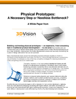 Physical Prototypes: A Necessary Step or Needless Bottleneck?